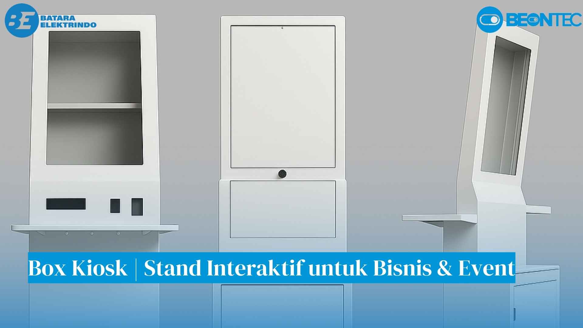Box Kiosk | Stand Interaktif untuk Bisnis & Event